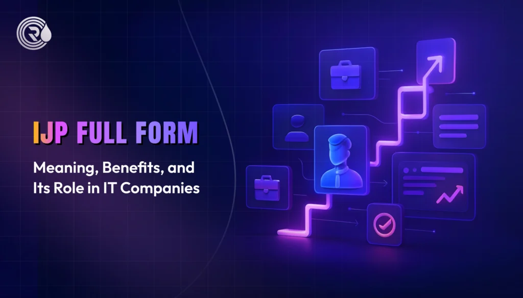 IJP Full Form: Benefits in IT Companies | Rain Infotech